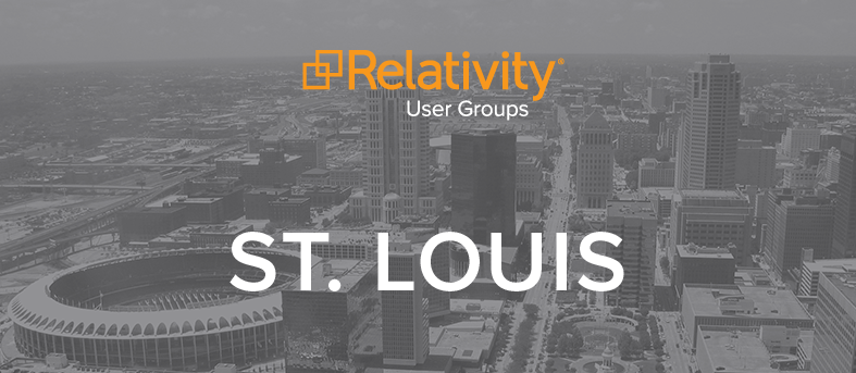 Relativity Event: St. Louis Relativity User Group Q2 2020